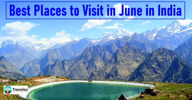 Top 10 Places to Visit In June In India | Leading Tour And Travel Management Company In India ...